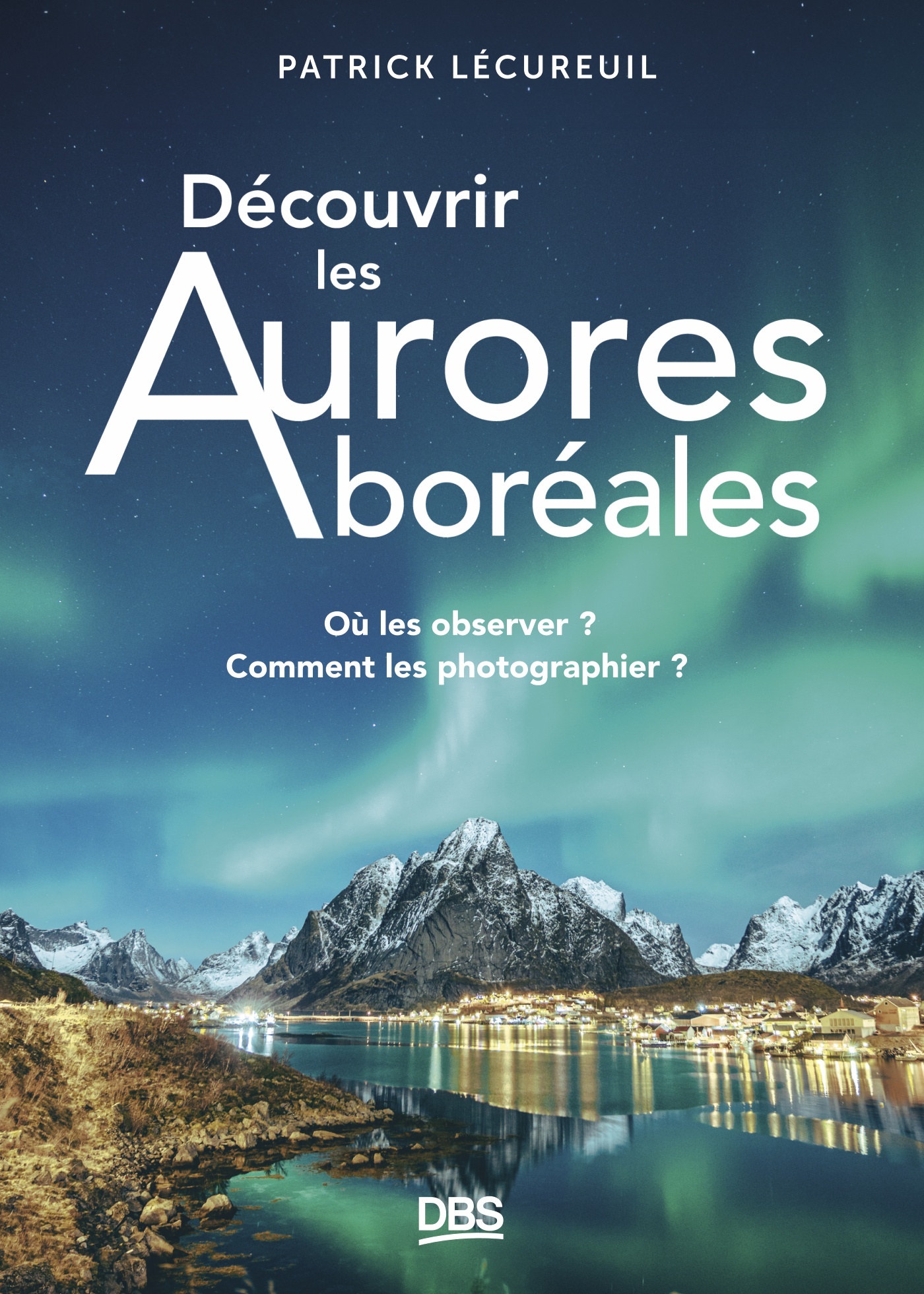 DECOUVRIR LES AURORES BOREALES – Les lectures de Léon